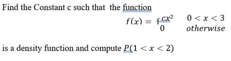 Solved Find The Constant C Such That The Function Chegg