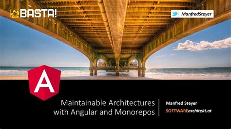 Maintainable Architectures With Angular And Monorepos Speaker Deck