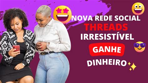 THREADS COMECE A GANHAR DINHEIRO AGORA COM A NOVA REDE SOCIAL DO INSTAGRAM - YouTube
