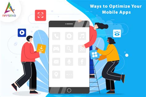 Ways To Optimize Your Mobile Apps