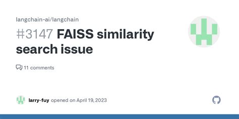 Faiss Similarity Search Issue · Issue 3147 · Langchain Ailangchain · Github