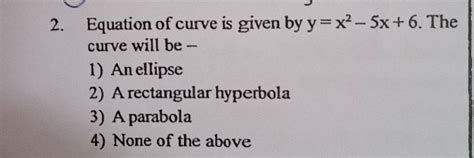 Equation Of Curve Is Given By Yx2−5x6 The Curve Will Be Filo