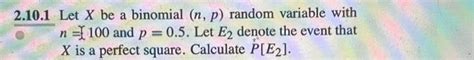 solved 10 1 let x be a binomial n p random variable with