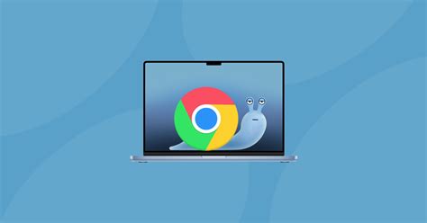 Why Is Chrome So Slow On Mac And How To Fix It
