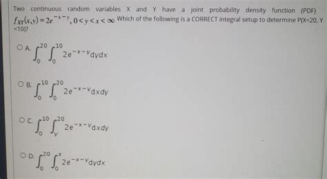 Solved Two Continuous Random Variables X And Y Have A Joint