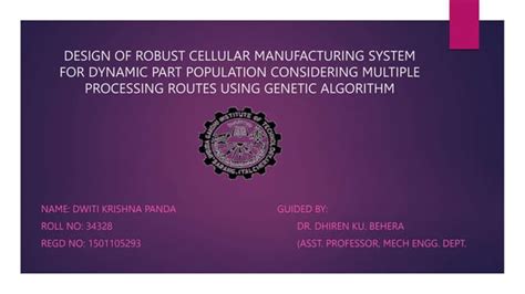 Design Of Robust Cellular Manufacturing System For Dynamicpptx