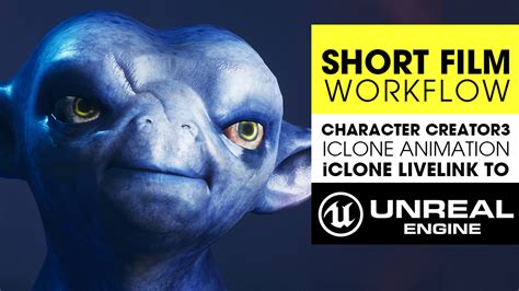 Creating An Animated Short Film In Unreal Engine ~ Character Creator3 Iclone And Ue4 Workflow