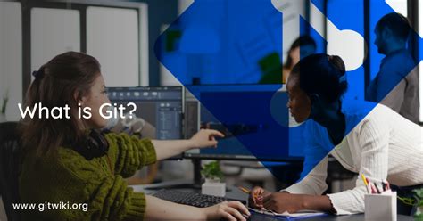 What Is Git