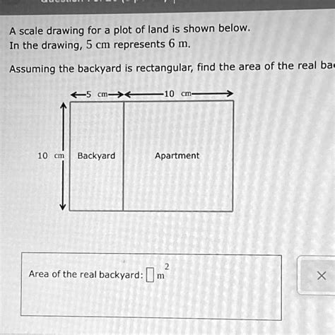 SOLVED A Scale Drawing For A Plot Of Land Is Shown Below In The Drawing Cm Represents M