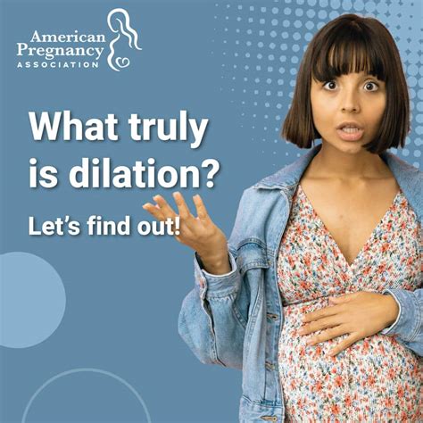 What Truly Is Dilation American Pregnancy Association