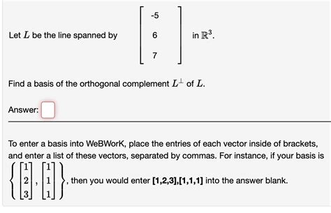 Solved Let L Be The Line Spanned By In R Find A Basis Chegg
