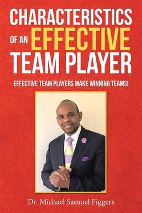 Characteristics Of An Effective Team Player Dr Michael Samuel Figgers