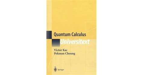 Quantum Calculus By Pokman Cheung