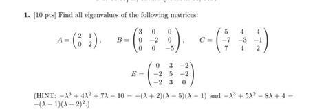 Solved Pts Find All Eigenvalues Of The Following Chegg Com