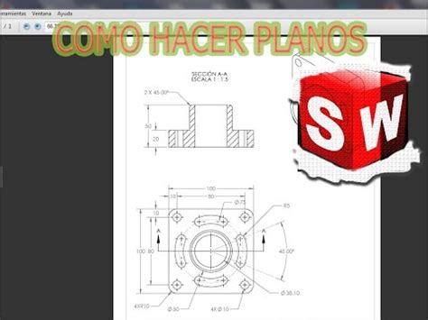 Curso Total Solidworks Leccion 5 Como Hacer Planos De Fabricacion