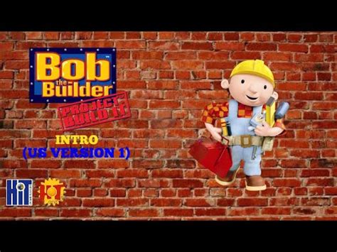 Bob The Builder Project Build It Intro US Version 1 YouTube
