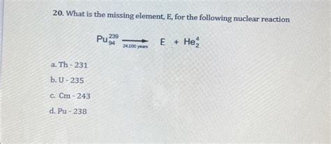 Solved 20 What Is The Missing Element E For The Following Chegg Com