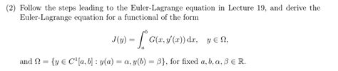 Solved Follow The Steps Leading To The Euler Lagrange Chegg Com