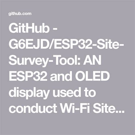 Github G6ejd Esp32 Site Survey Tool An Esp32 And Oled Display Used To Conduct Wi Fi Site