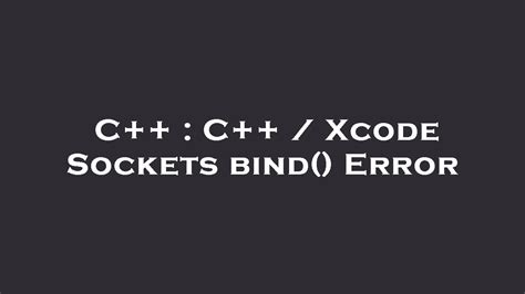 C C Xcode Sockets Bind Error YouTube