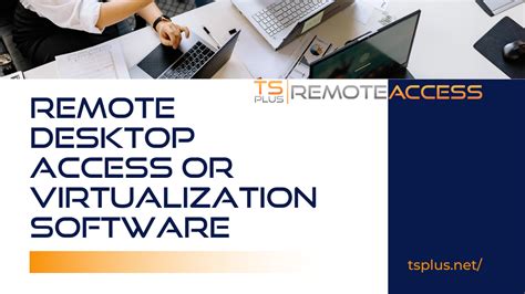 Remote Desktop Access Or Virtualization Software Tsplus