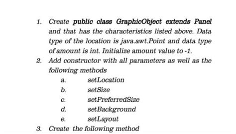 solved 1 create public class graphicobject extends panel