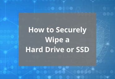 How To Securely Wipe A Hard Drive Best Tools Methods