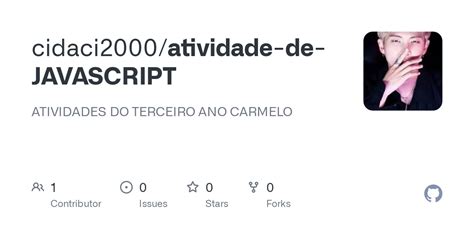 GitHub Cidaci Atividade De JAVASCRIPT ATIVIDADES DO TERCEIRO ANO CARMELO