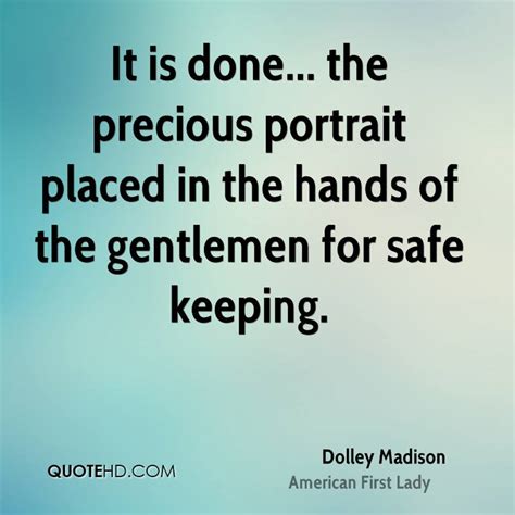 Dolley Madison Famous Quotes Quotesgram