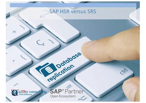 SAP HANA System Replication HSR Versus SAP Replication Server SRS PPT