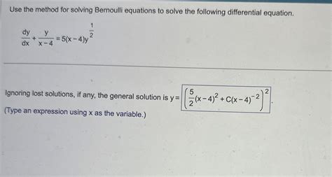 solved use the method for solving bernoulli equations to