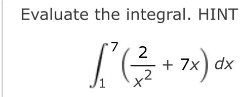 Solved Evaluate The Integral HINT17 2x2 7x Dx Chegg Com