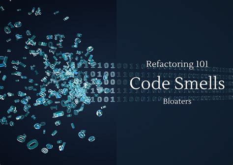 Refactoring 101 Code Smells — Bloaters By Pavan Kumar S Testvagrant Medium