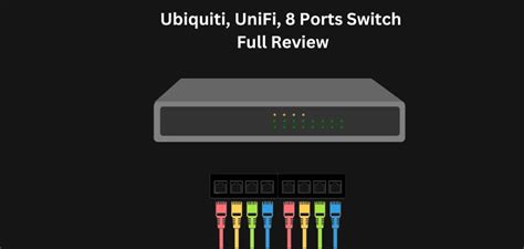 UniFi Switch Review Ubiquiti Switch Review Tech Sonar