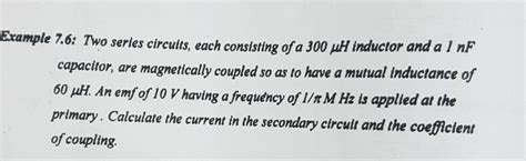 Solved Example 7 6 Two Series Circuits Each Consisting Of Chegg Com