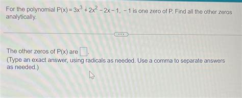 solved for the polynomial p x 3x3 2x2 2x 1 1 ﻿is one zero