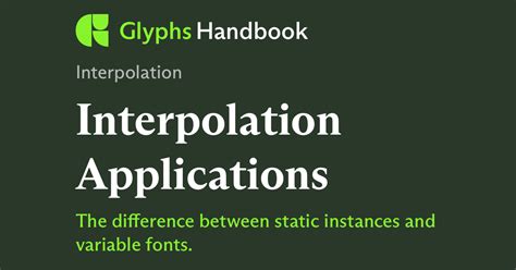Interpolation Applications Glyphs Handbook