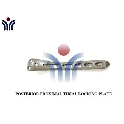 Affordable Posterior Proximal Tibial Locking Plate High Grade Titanium