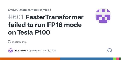 Fastertransformer Failed To Run Fp16 Mode On Tesla P100 · Issue 601 · Nvidia