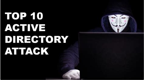 Top 10 Active Directory Attacks Methods