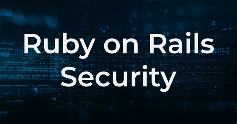 Ruby On Rails Security Basics Invicti