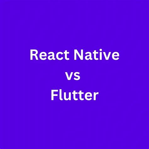 React Native Vs Flutter Booleanwork