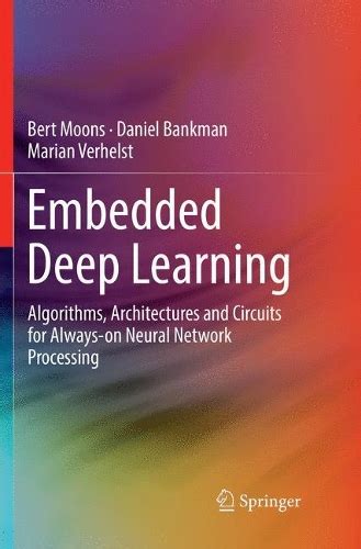 Книга Embedded Deep Learning Algorithms Architectures And Circuits