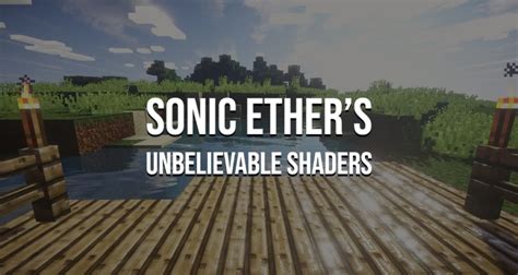 Sonic Ethers Unbelievable Shaders « Seus Minecraft Tutos