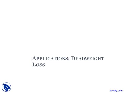 Deadweight Loss Economics Lecture Slides Docsity
