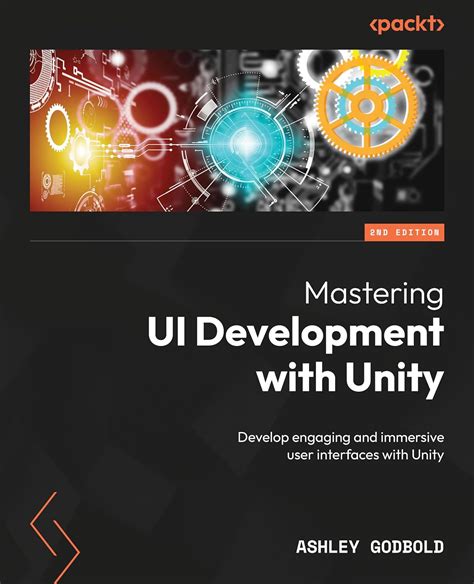mastering ui development with unity develop engaging and immersive