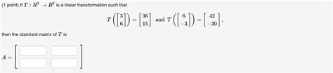 Solved 1 point If T R² R² is a linear transformation Chegg com