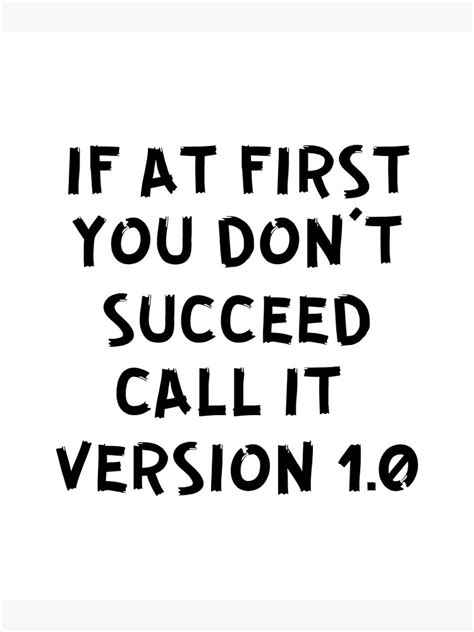 If At First You Dont Succeed Call It Version 10 Beginners Coding