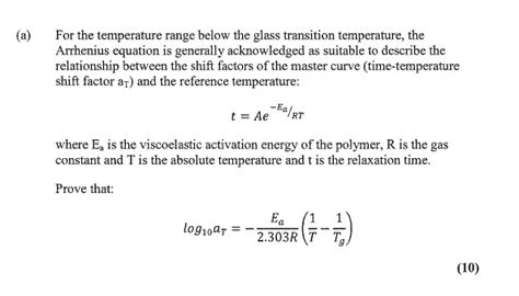 Solved For The Temperature Range Below The Glass Transition Temperature The Arrhenius Equation