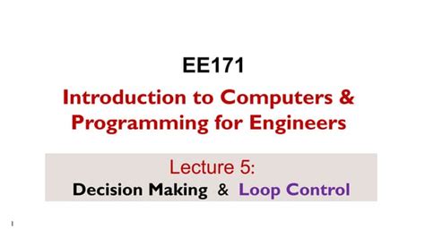Ee171lecture5decision Makingloop Statementspdf